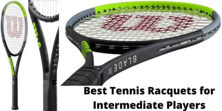 Best Tennis Racquet for Intermediate Players Reviews 2022