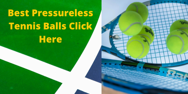 The Best Pressureless Tennis Balls 2022: Top 10 Picks